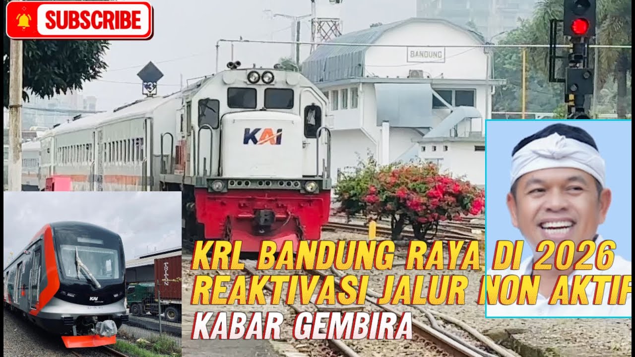 KRL BANDUNG RAYA AKAN DI BANGUN PADA TAHUN 2026 & REAKTIVITASI JALUR ...