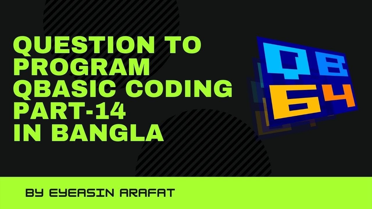 Question To Program Qbasic Coding Part 14 In Bangla Youtube