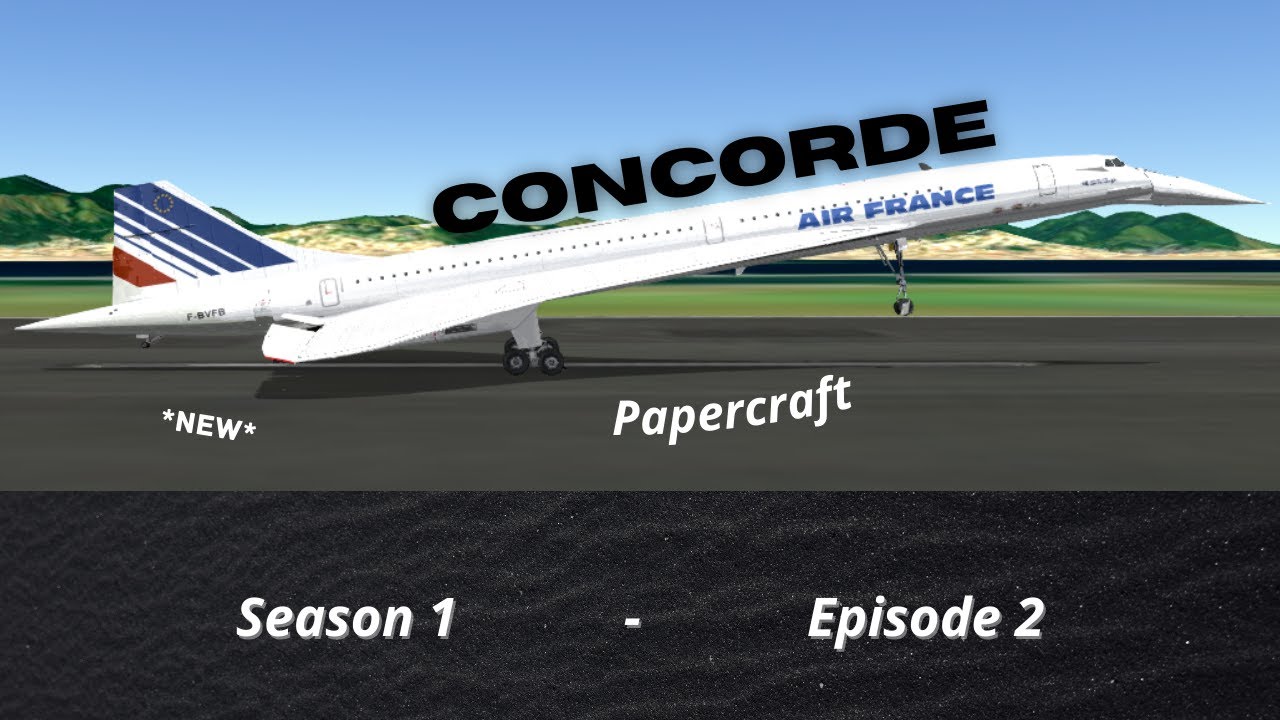 Concorde | Papercraft - Model Episode 2 - YouTube