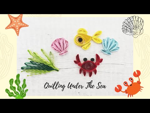Quilling Under The Sea | DIY Art Crafts