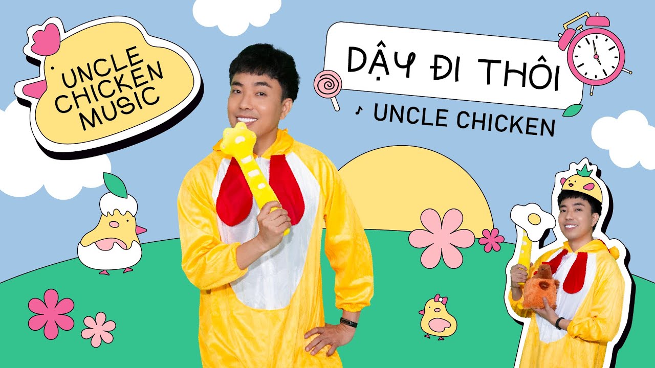 DẬY ĐI THÔI - Uncle Chicken (Nguyễn Hồng Thuận) | UNCLE CHICKEN MUSIC ...