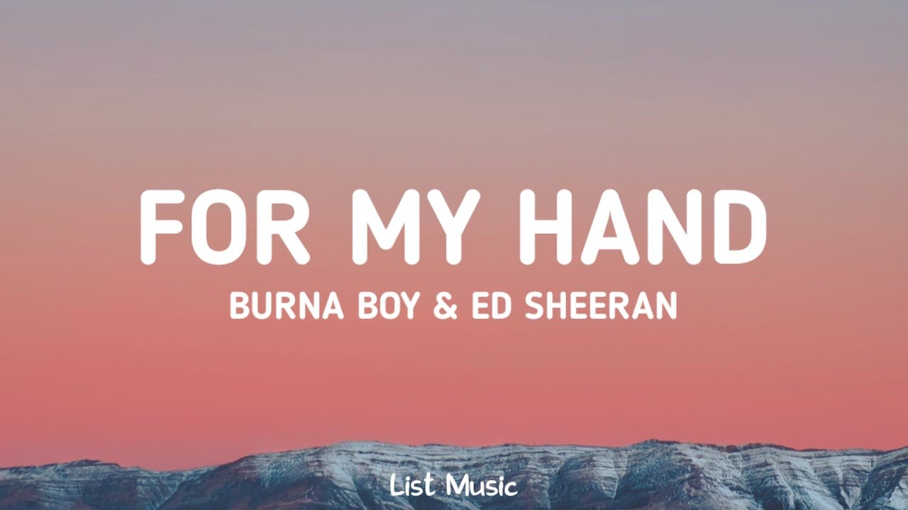 Burna Boy - For My Hand (Lyrics) ft. Ed Sheeran - YouTube