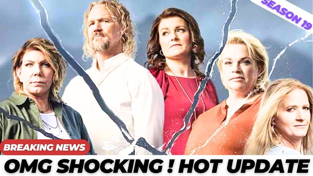 OMG Shocking! Fans Slam 'Boring' Season 19 of Sister Wives - Must Watch ...