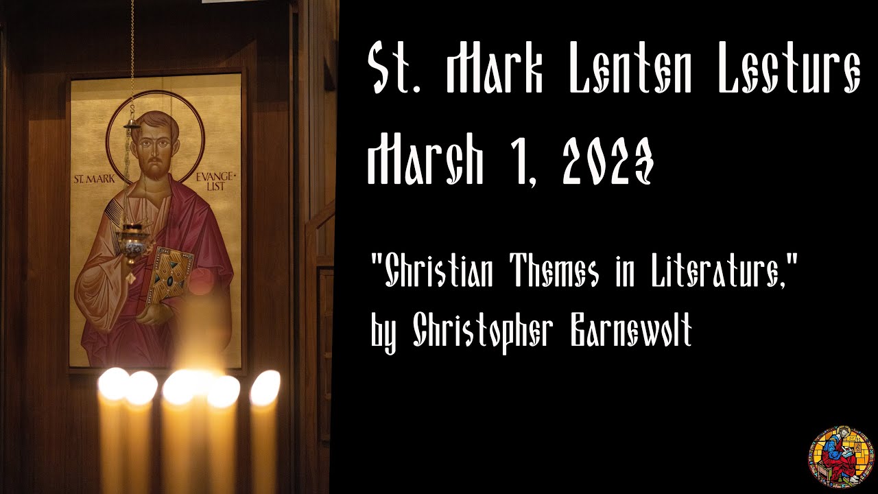 Lenten Lecture - "Christian Themes in Literature," by Christopher ...