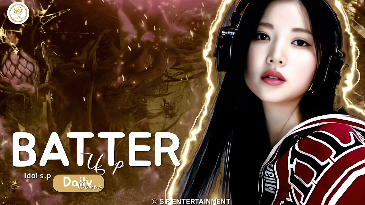 DAILY COVER | BATTER UP - BABY MONSTER COVER IDOL S.P - YouTube