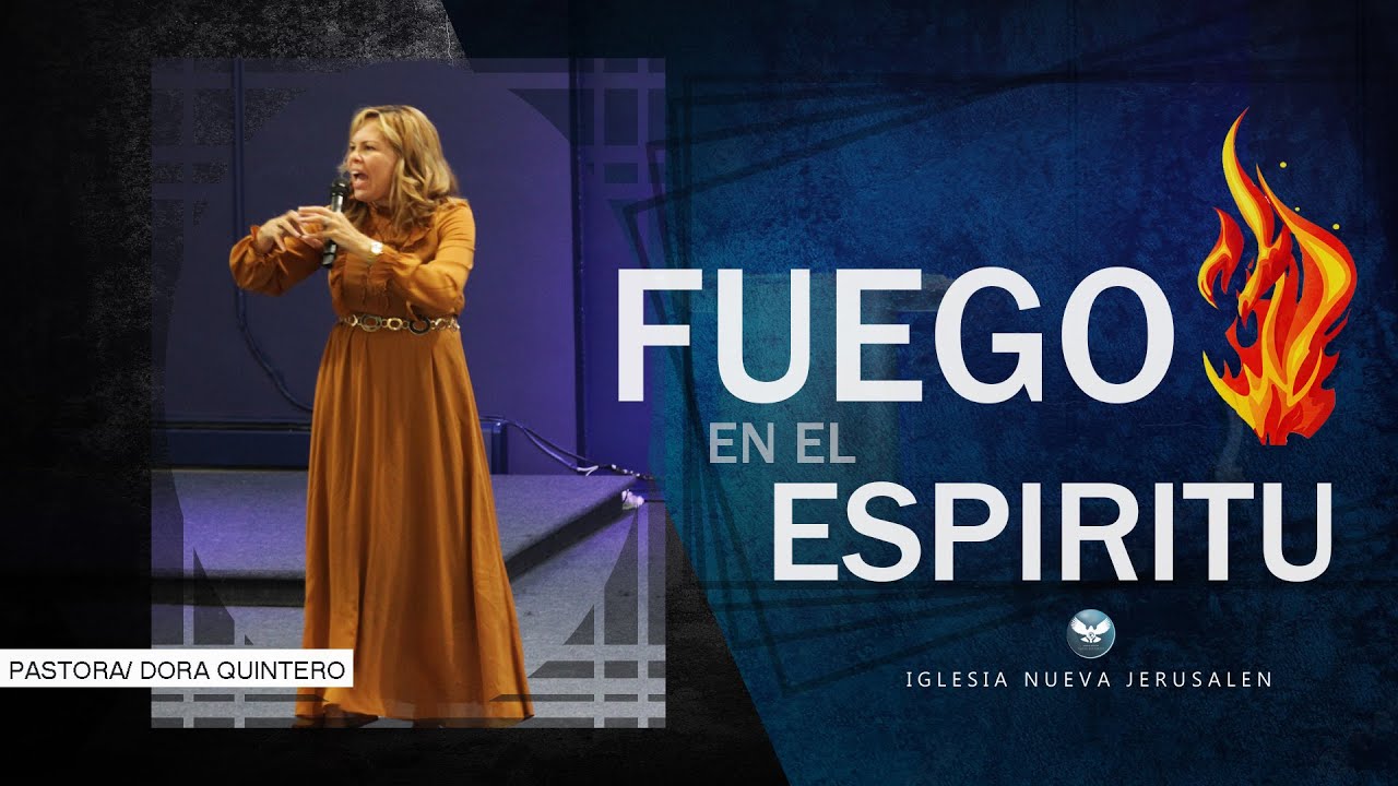 Fuego en el Espíritu | Pastora Dora Quintero - YouTube