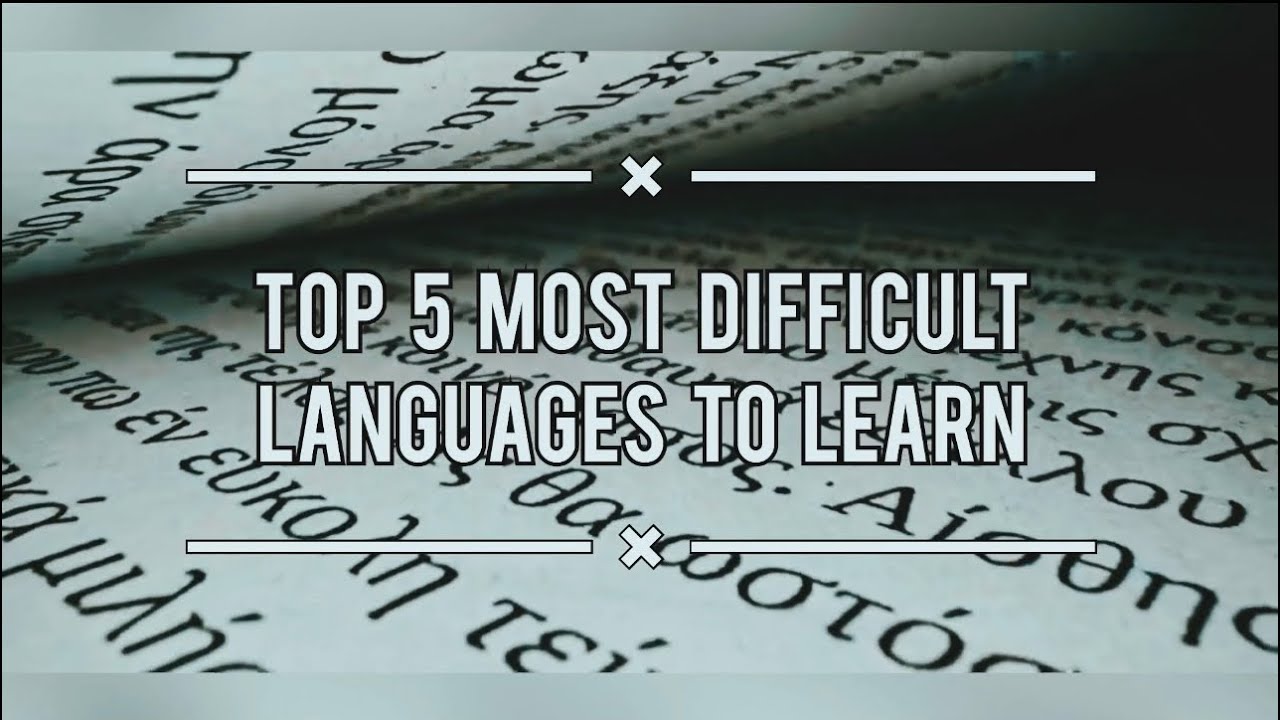 TOP 5 MOST DIFFICULT LANGUAGES IN LEARN || Top Five || - YouTube