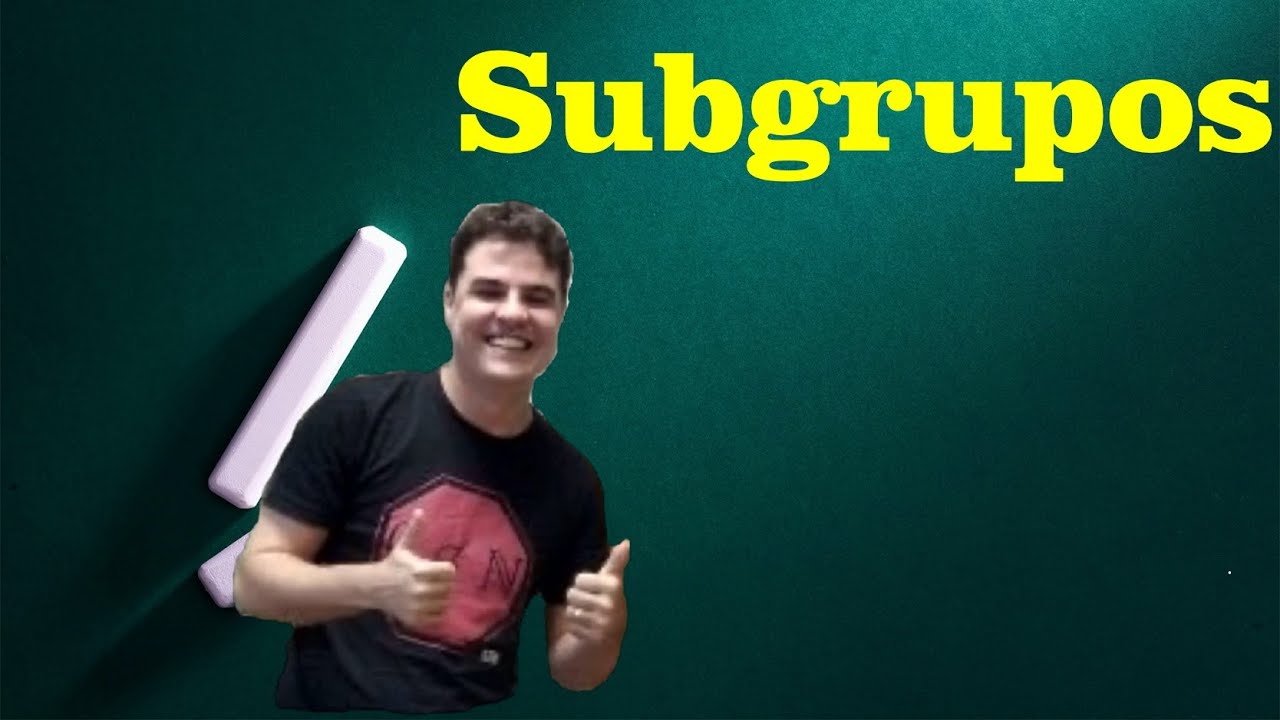 Teoria de Grupos 02 | Subgrupos - YouTube