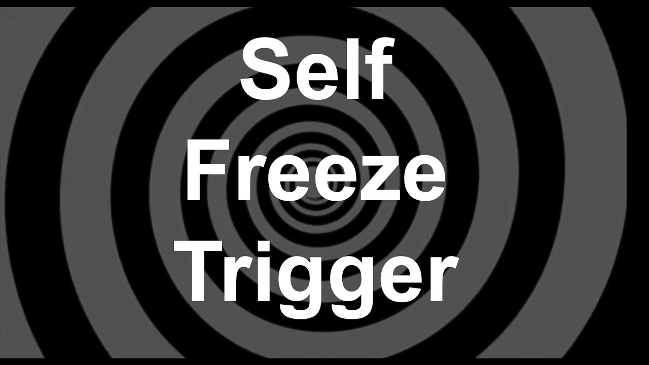 Self Freeze Trigger Hypnosis - YouTube
