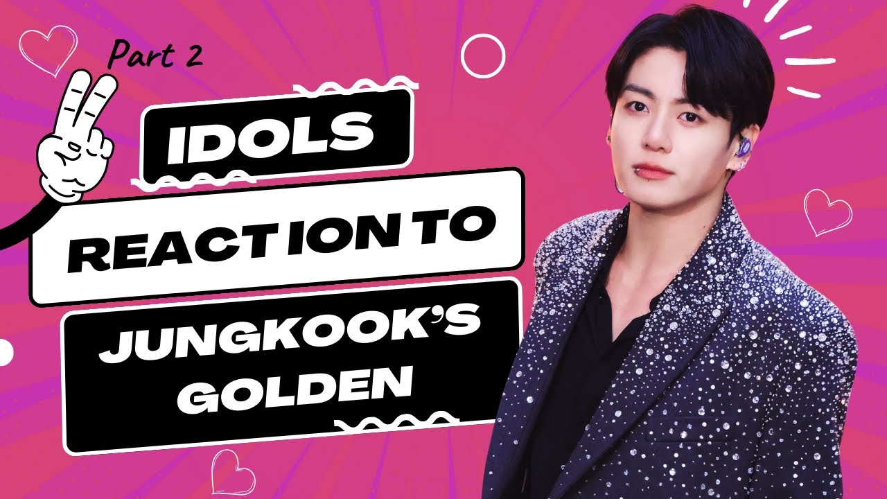 (Part 2) Idols mentioning, singing and dancing to Jungkook’s Golden - YouTube