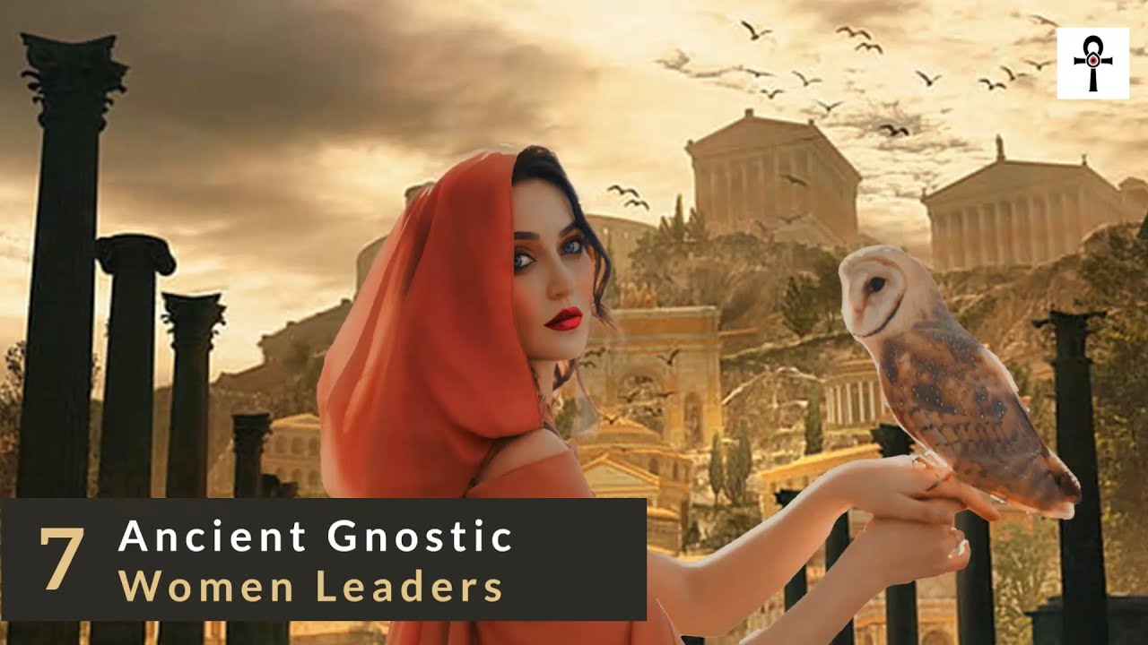 Seven Ancient Gnostic Women Leaders - YouTube