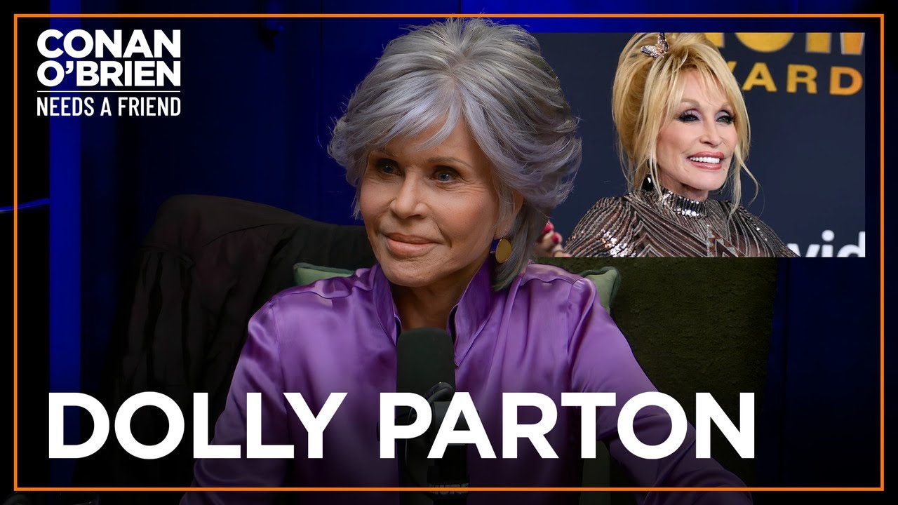 Jane Fonda Learned An Important Lesson From Dolly Parton | Conan O ...