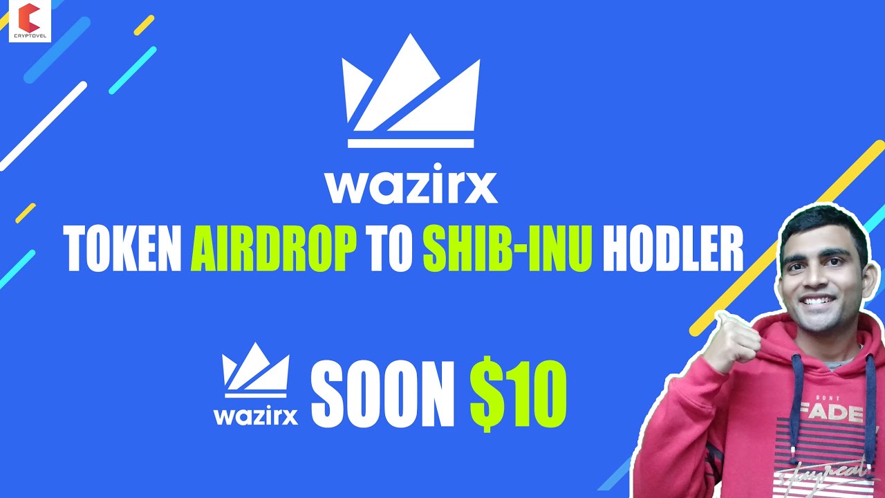 Wazirx token airdrop to SHIB-INU token hodler, Wazrix (WRX) coin soon ...