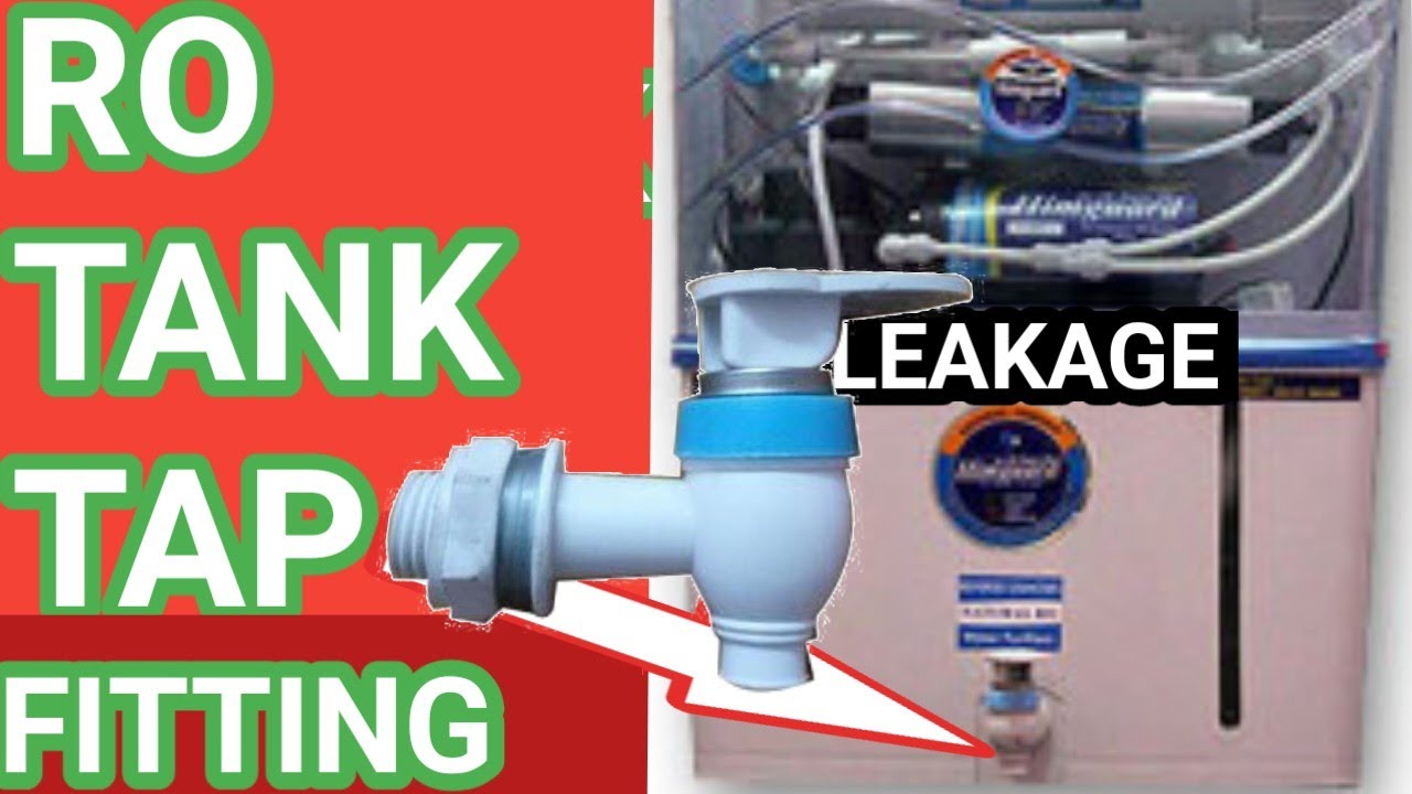 HOW TO FIX RO TAP LEAKAGE . HOW FIT TAP TO RO TANK.TOST DIAGNOSED RO ...