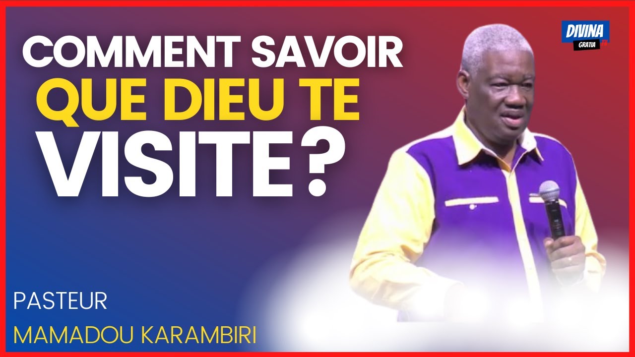 savoir identifier sa visitation divine - Pasteur Mamadou KARAMBIRI - YouTube
