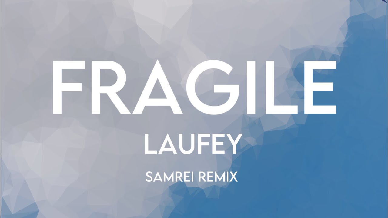 Laufey - fragile (samrei remix) - YouTube
