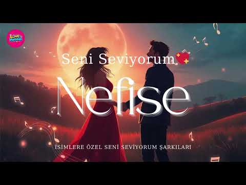 Nefise İçin Söylenen En Zarif Seni Seviyorum Şarkısı