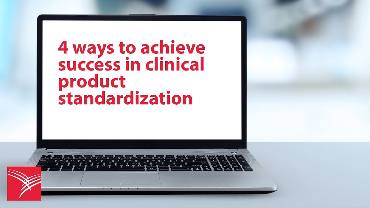 4 ways to achieve success in clinical product standardization - YouTube