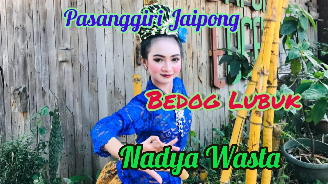 Pasanggiri Jaipong Tunggal - Nadya Wasta || Bedog Lubuk - YouTube