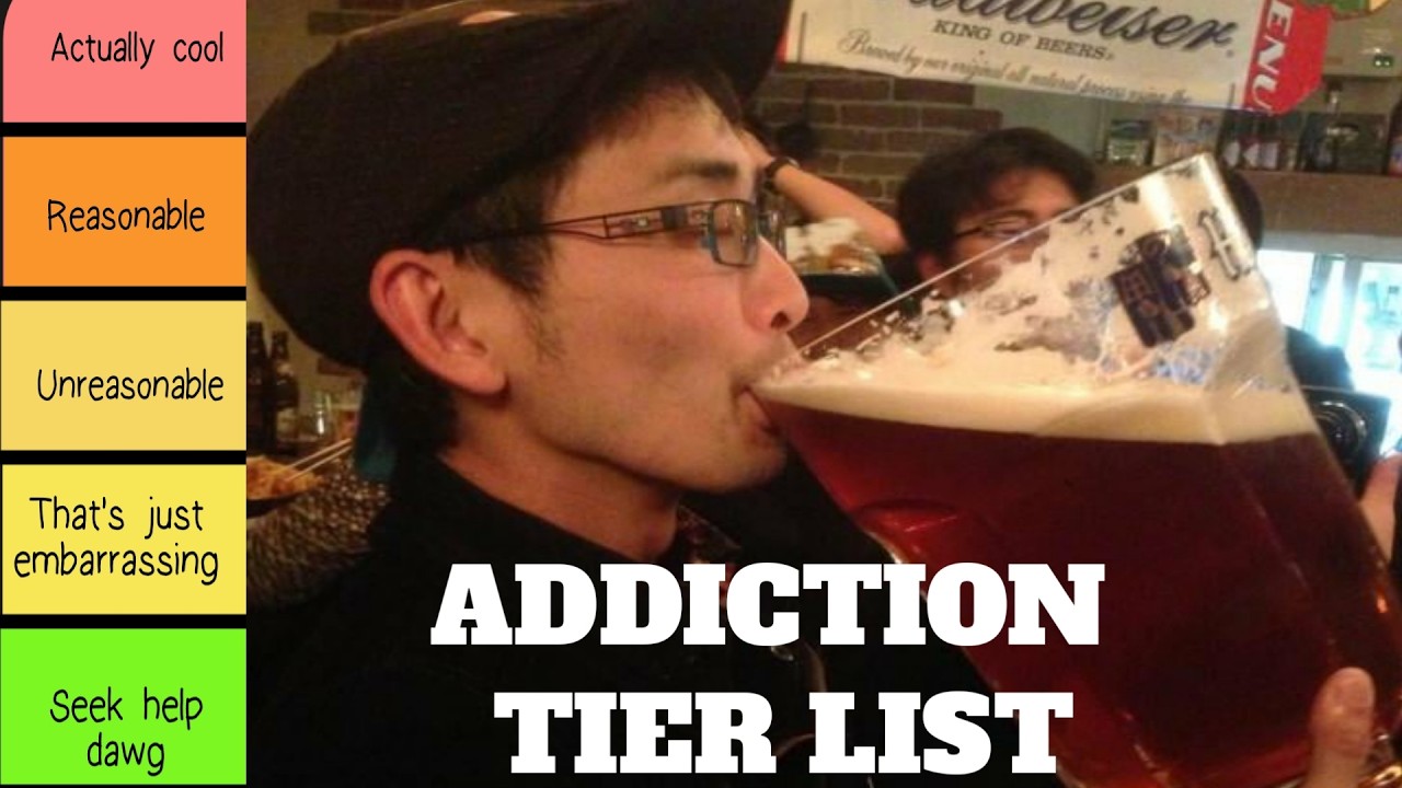 The Addiction Tier List - YouTube