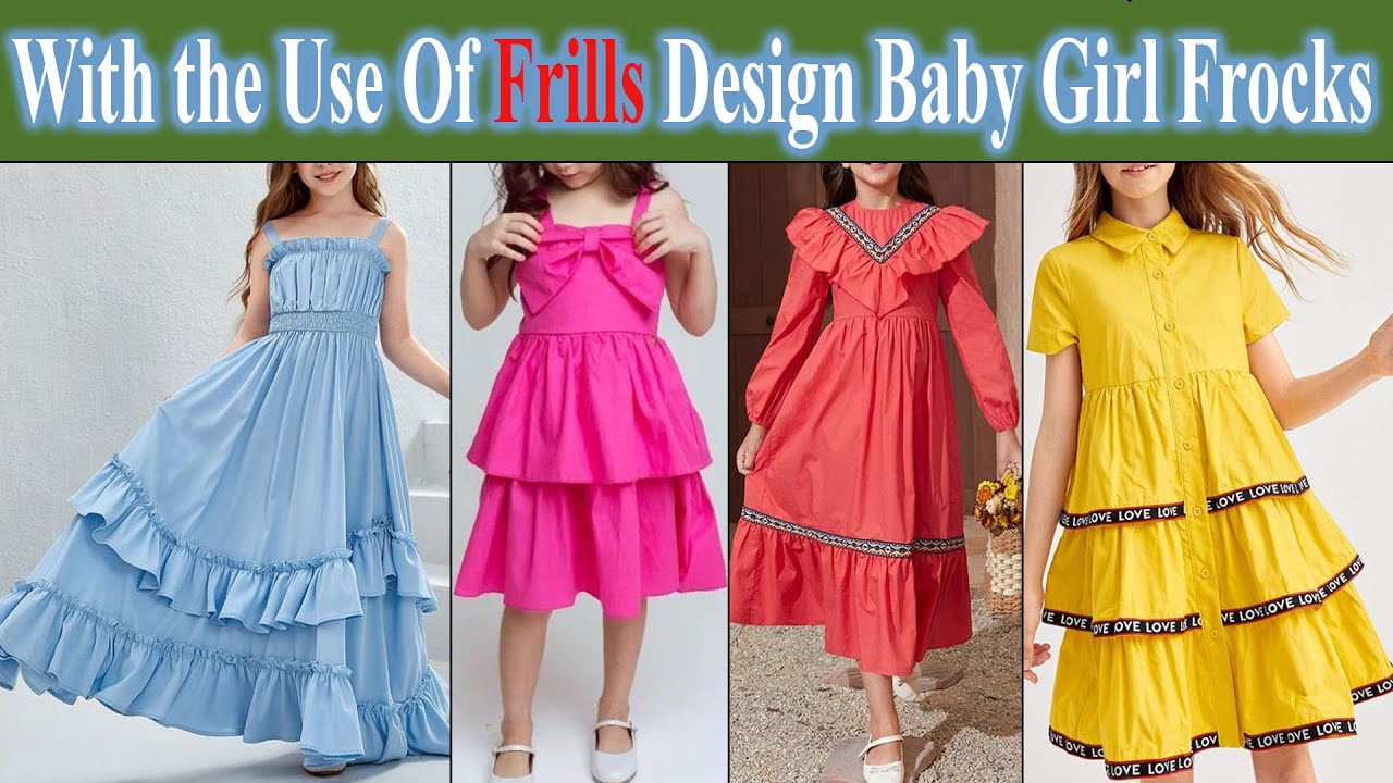 With The Use Of Frills Design Baby Girl Frocks// Latest Frill Frocks ...