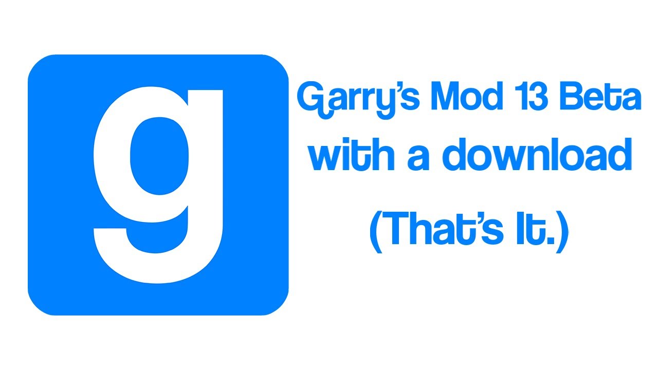 Garry's Mod 13 Beta Download Gameplay - YouTube
