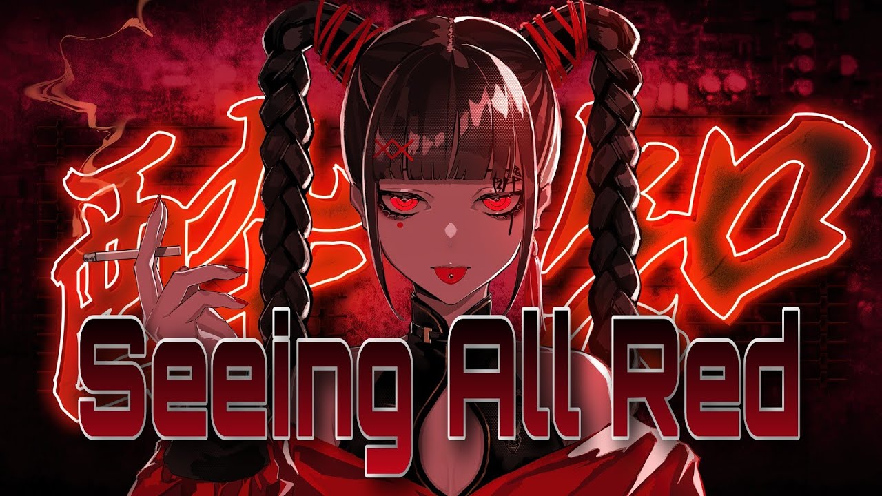 Nightcore - Seeing All Red (Song) - YouTube