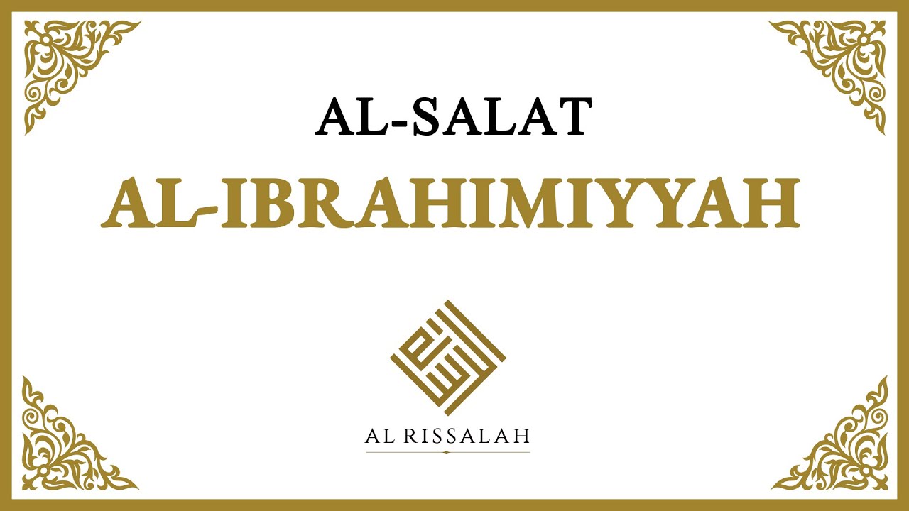 Al Salat Al Ibrahimiyyah - YouTube