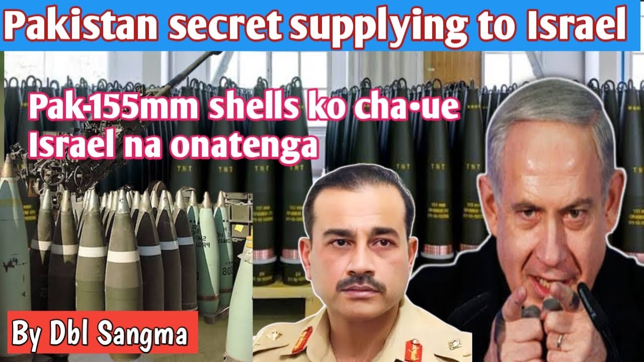 Israel Pakistan secret deal | Pakistan cha.aue Israel na 155mm shells ...