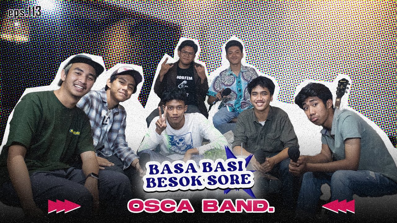 Basa Basi Besok Sore with Osca Band Eps. 113 | Nowatalks - YouTube