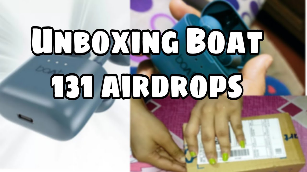 Unboxing Boat 131 Airdrops।। From flipkart।।😃 - YouTube