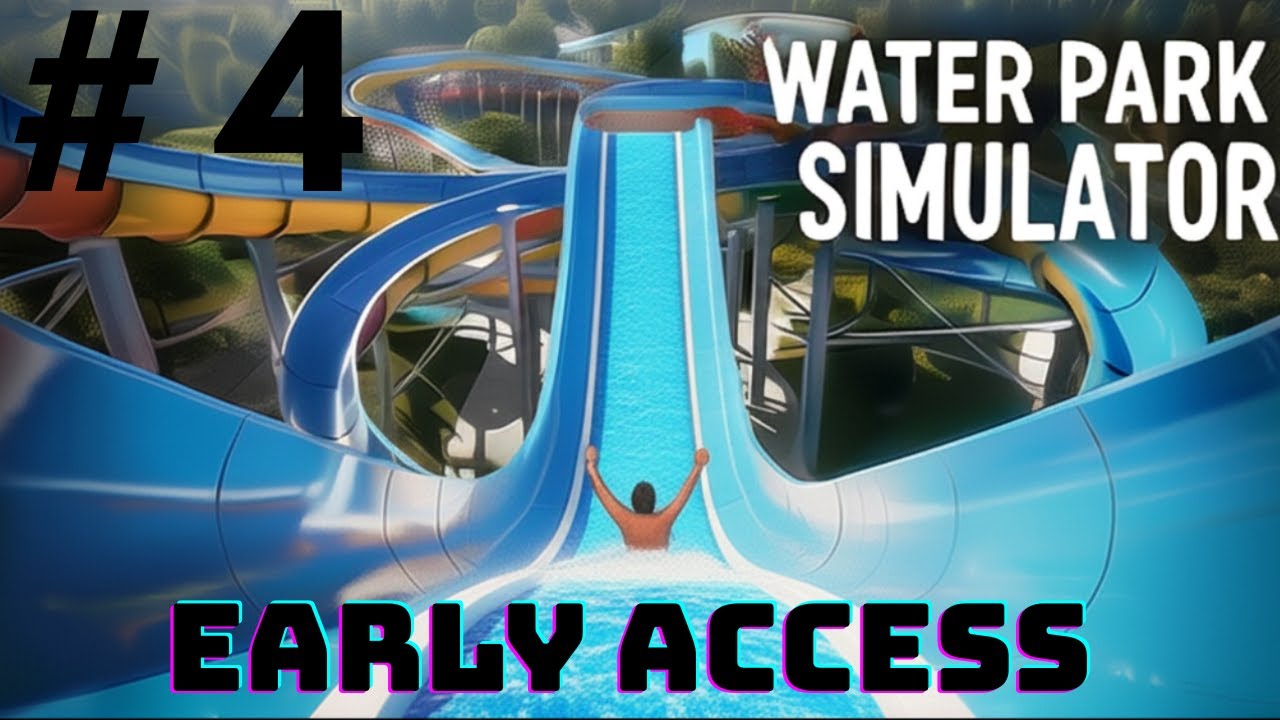 WaterPark Simulator| Early Access| Episode 4 - YouTube