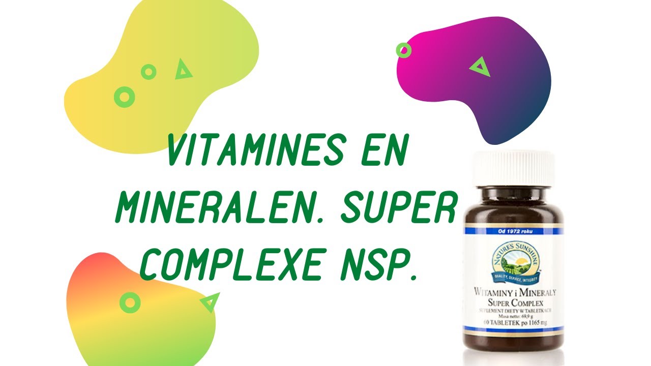 Vitamines en mineralen. Super complexe NSP. (in het Nederlands) - YouTube