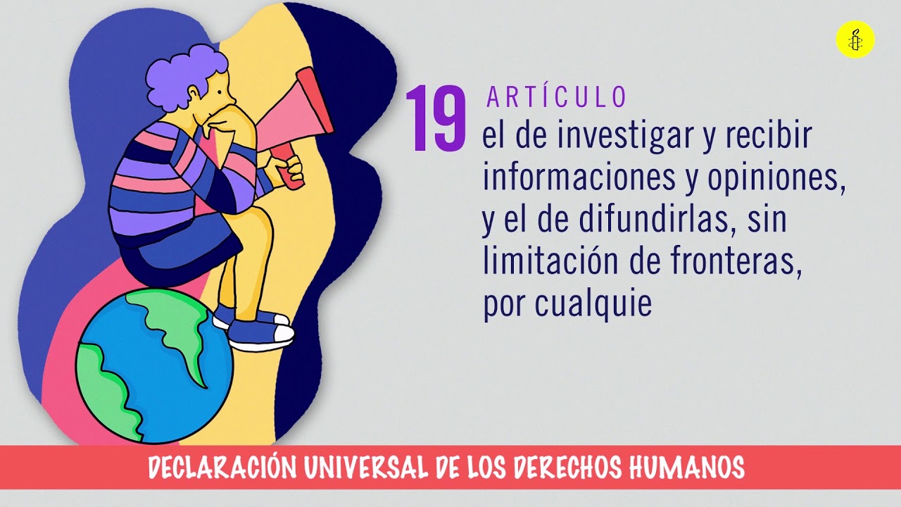 Artículo 19 de la Declaración Universal de los Derechos Humanos. - YouTube