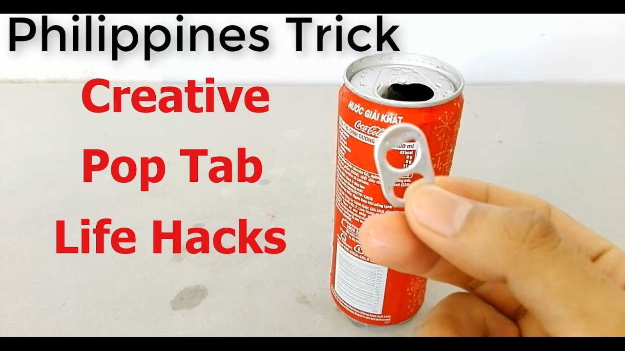 Philippines Trick - Amazing Creative Pop Tab Life Hacks - You Should ...