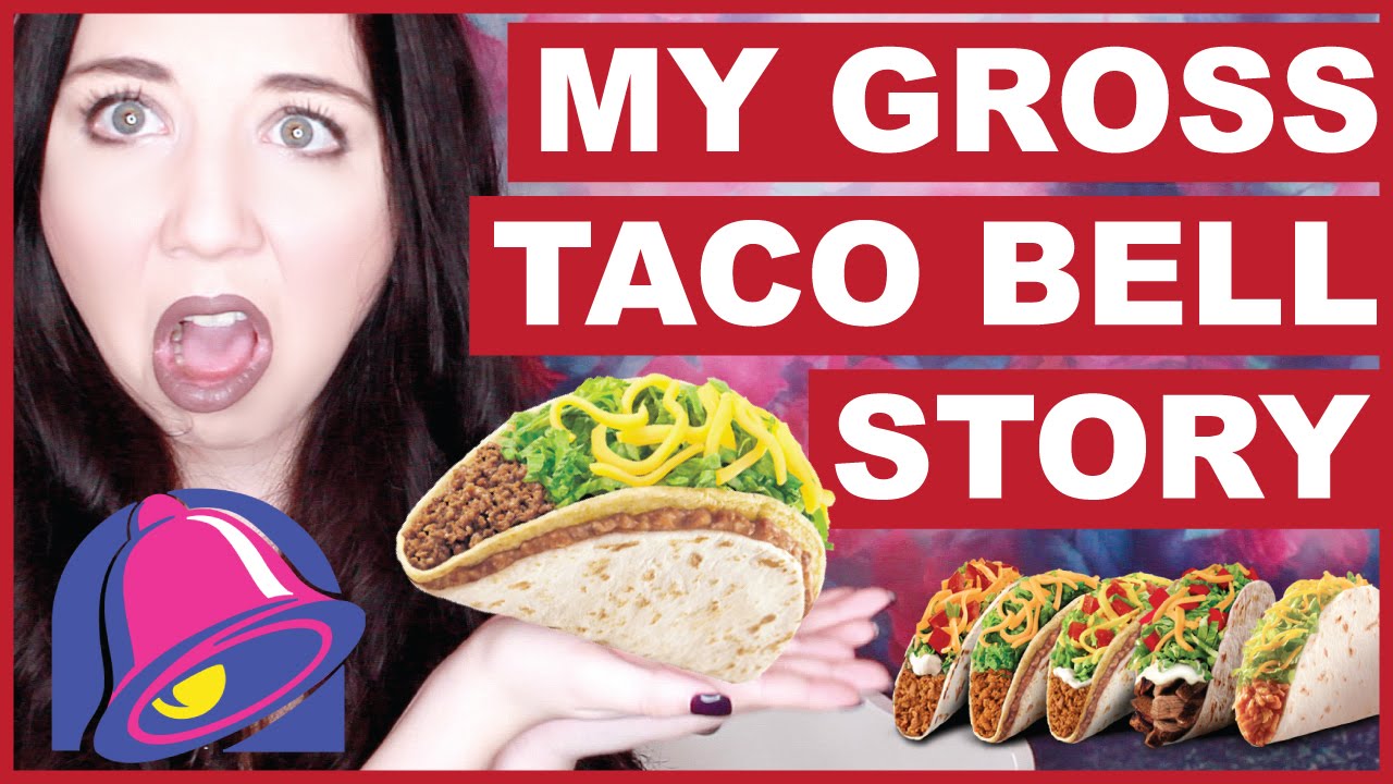 My GROSS Taco Bell Experience - YouTube