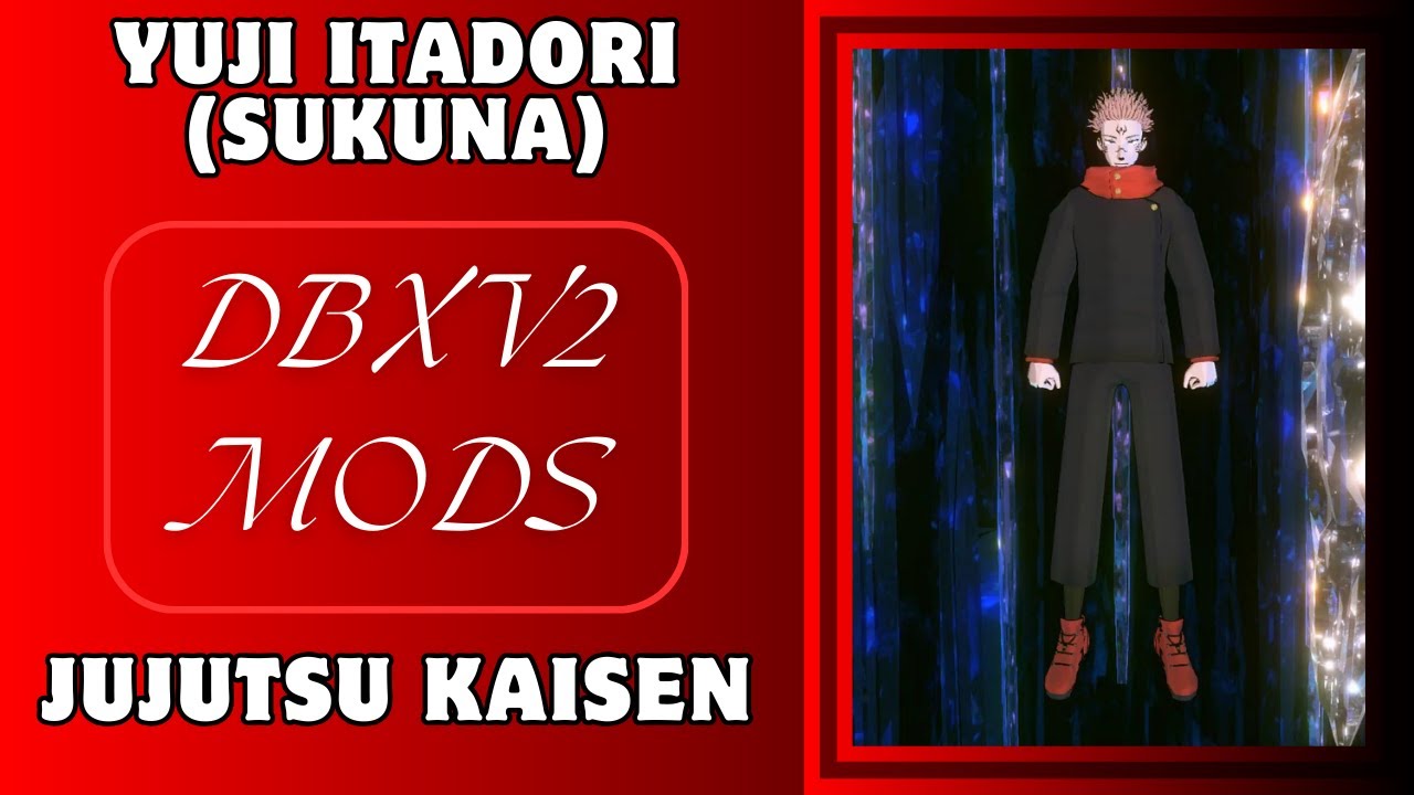 Xenoverse 2 mods - Yuji Itadori (Sukuna) | Jujutsu Kaisen - YouTube