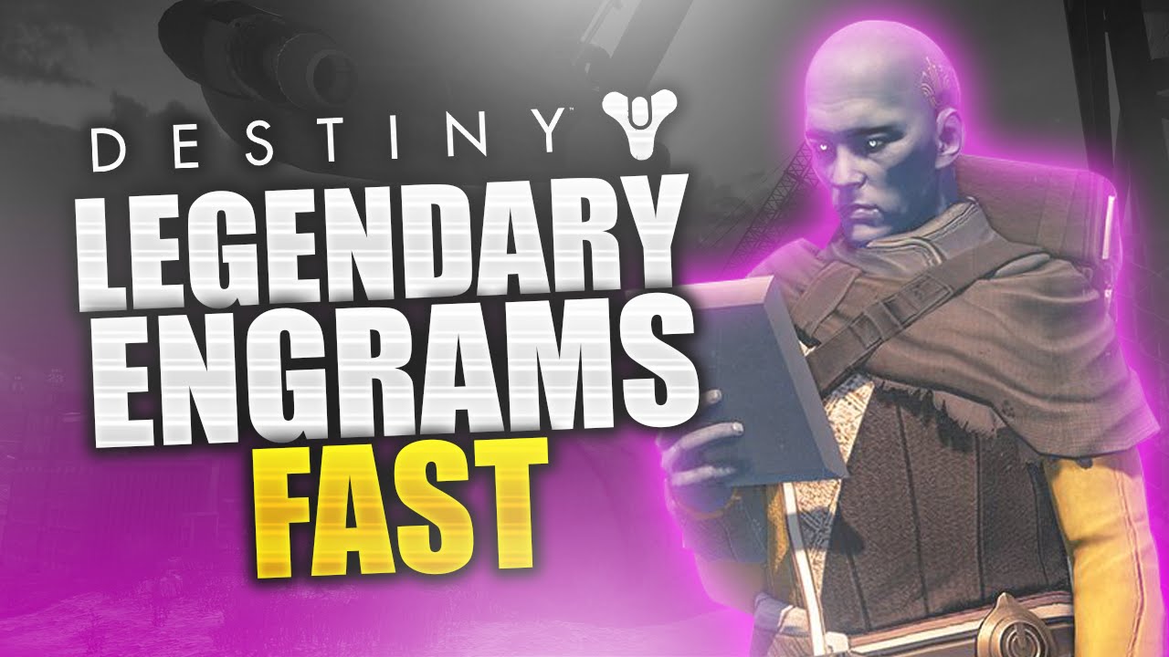 Destiny: How To Get "LEGENDARY ENGRAMS" Fast in Destiny! (Destiny ...