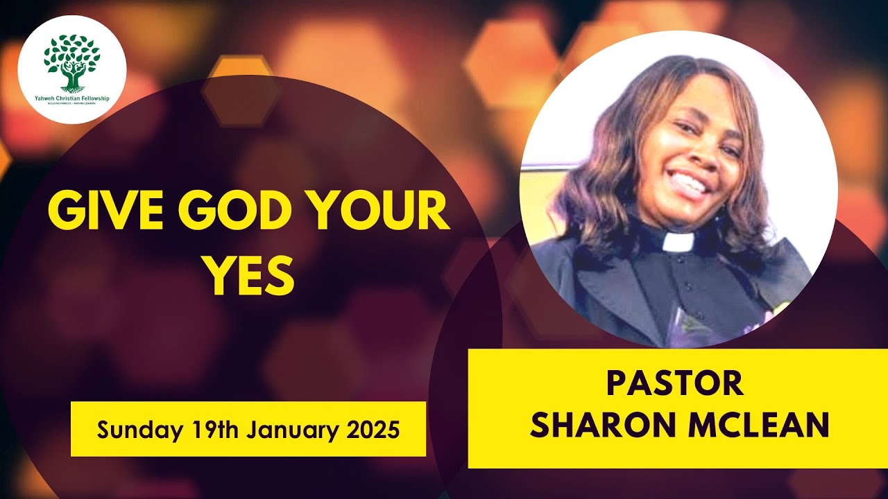 Give God Your Yes - Pastor Sharon - 19.01.25 - YouTube