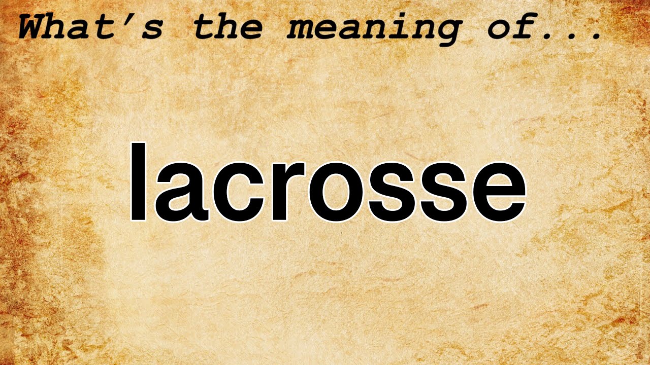Lacrosse Meaning : Definition of Lacrosse - YouTube