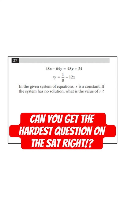 HARDEST SAT QUESTION?!? Digital SAT Practice Test 6, Module 2, Question ...