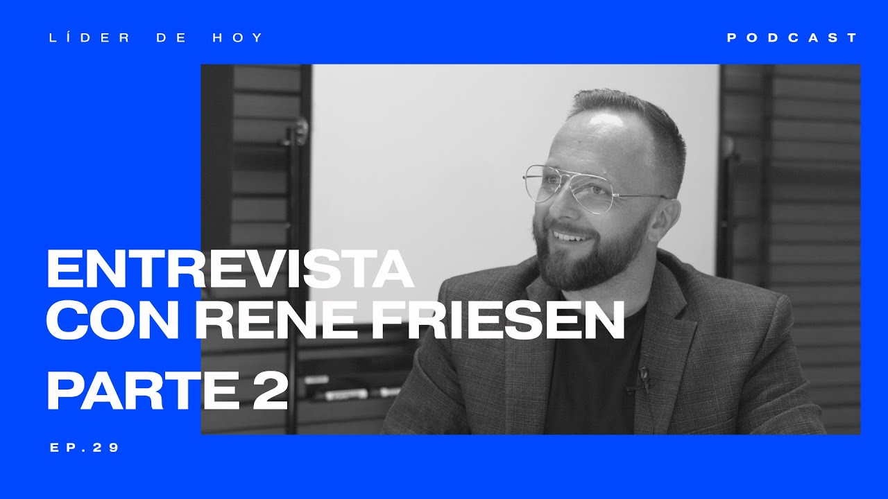 Entrevista con Rene Friesen, parte 2. - YouTube