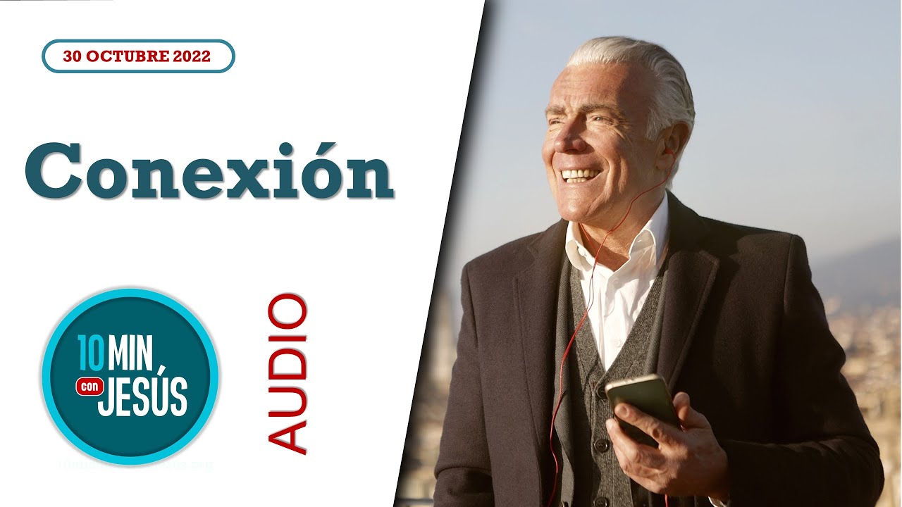 10 Minutos con Jesús. Conexión (30-10-2022) - YouTube