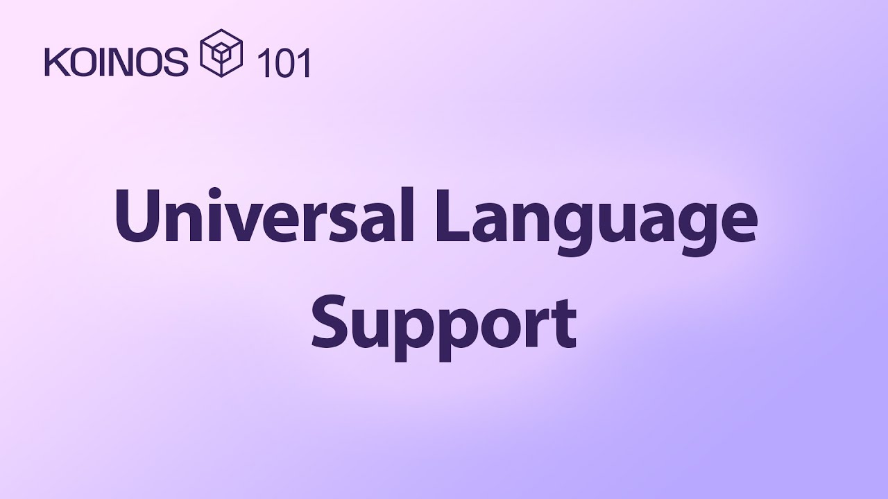 Koinos 101 What Is Universal Language Support YouTube Koinos 101 What Is Universal Language Support YouTube