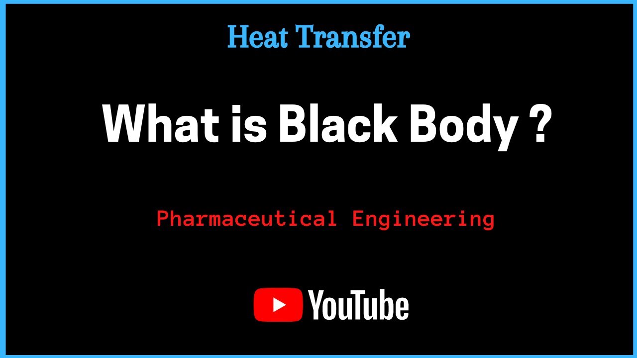 What is Black Body ? - YouTube