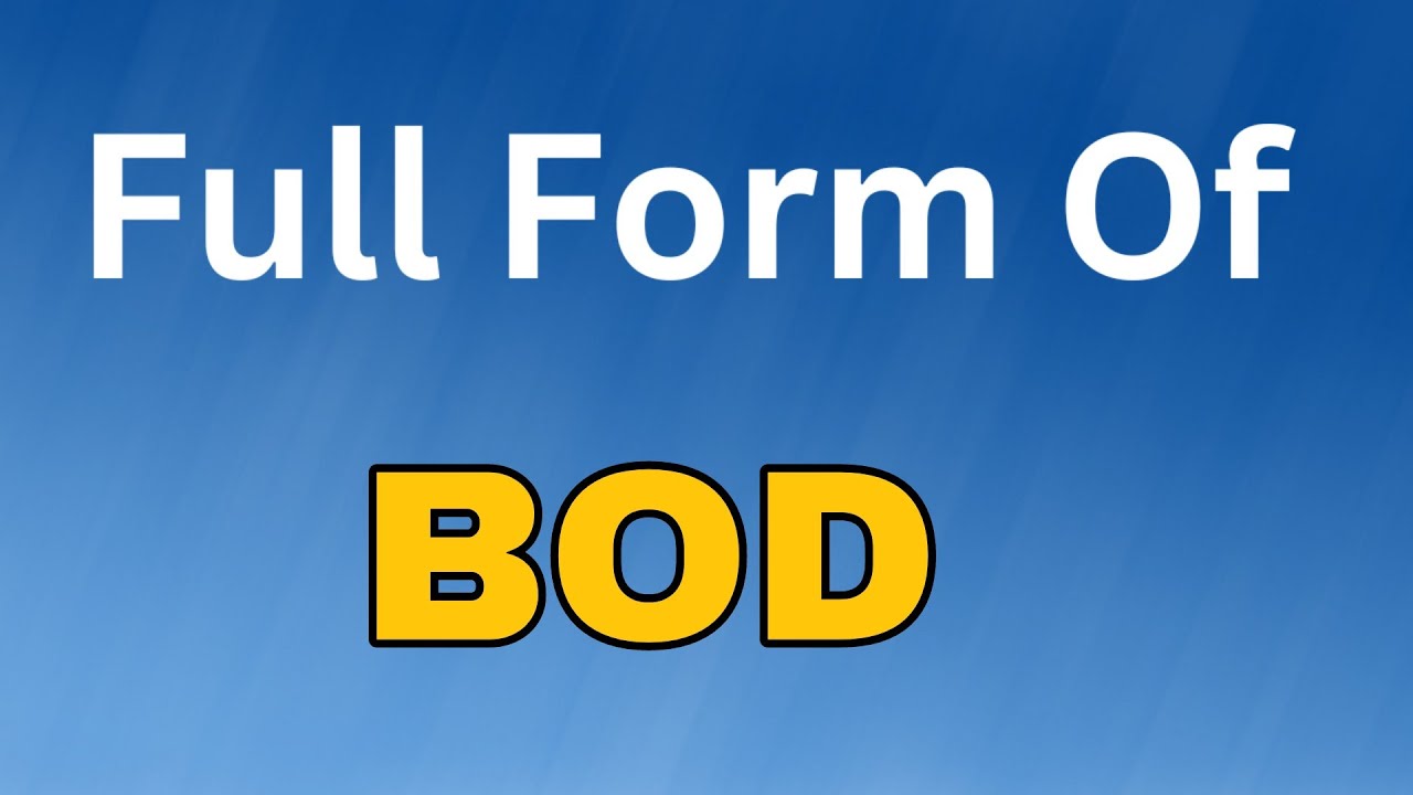 BOD Full Form/BOD meaning या मतलब क्या होता है. - YouTube