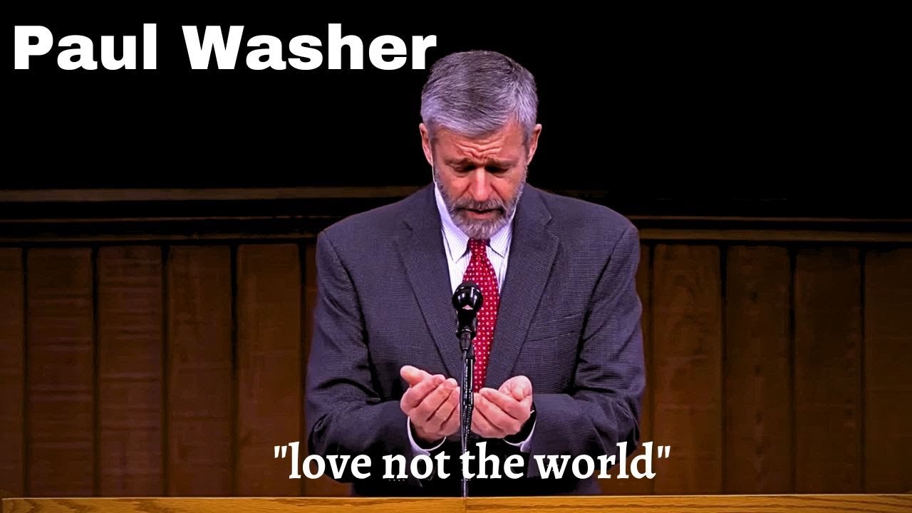 Love and Ambition, Pt. 2 - Paul Washer Sermons - Best Sermons | Top ...