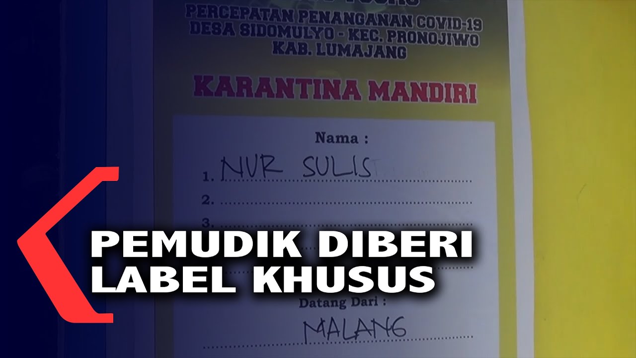 Pemudik Karantina Mandiri Diberi Label Khusus - YouTube