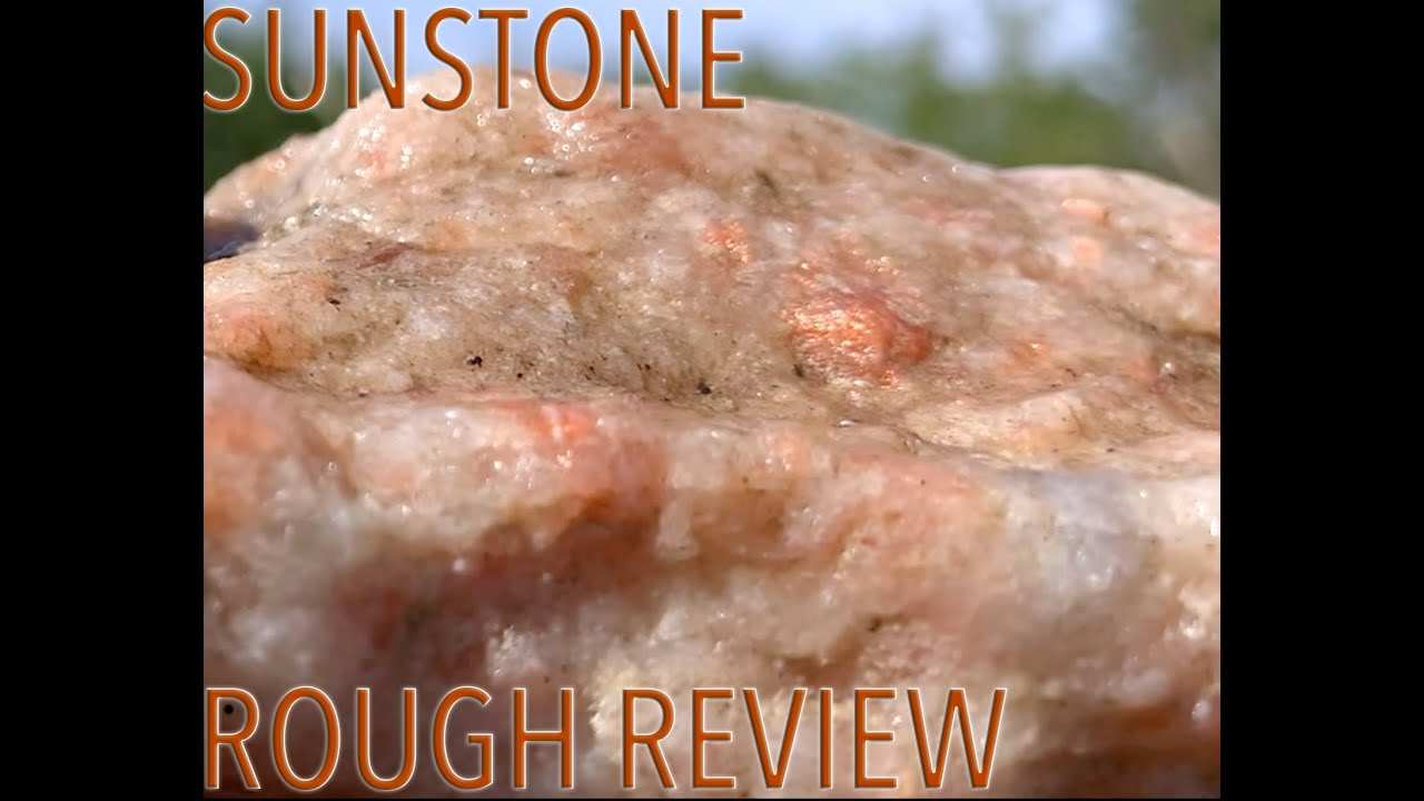 SUNSTONE ROUGH REVIEW - from India, Schiller Effect, Unique Gemstone ...