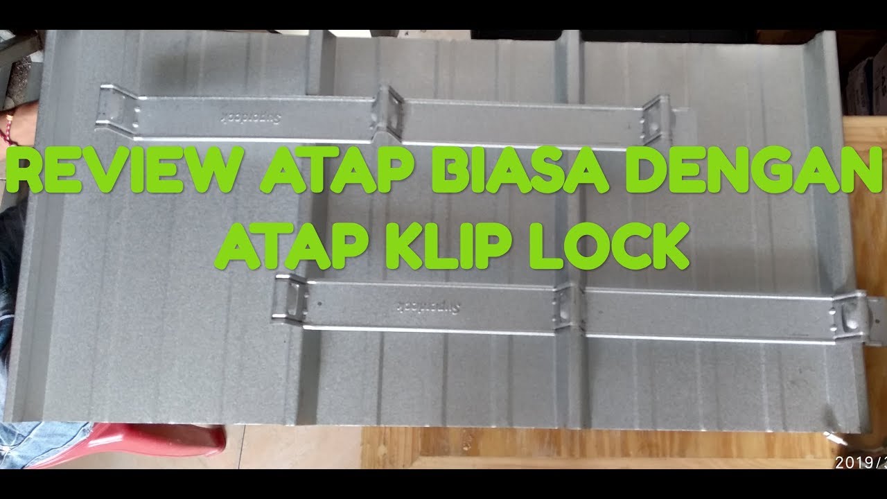 REVIEW ATAP BIASA VS ATAP KLIP LOCK - YouTube